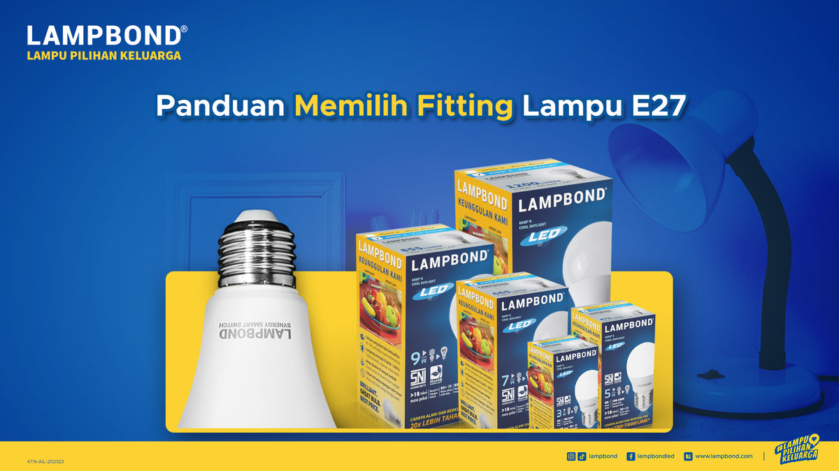 Panduan Memilih Fitting Lampu E27 Terbaik – Lampbond